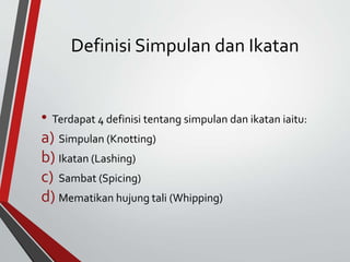 Ikatan Dan Simpulan.ppt