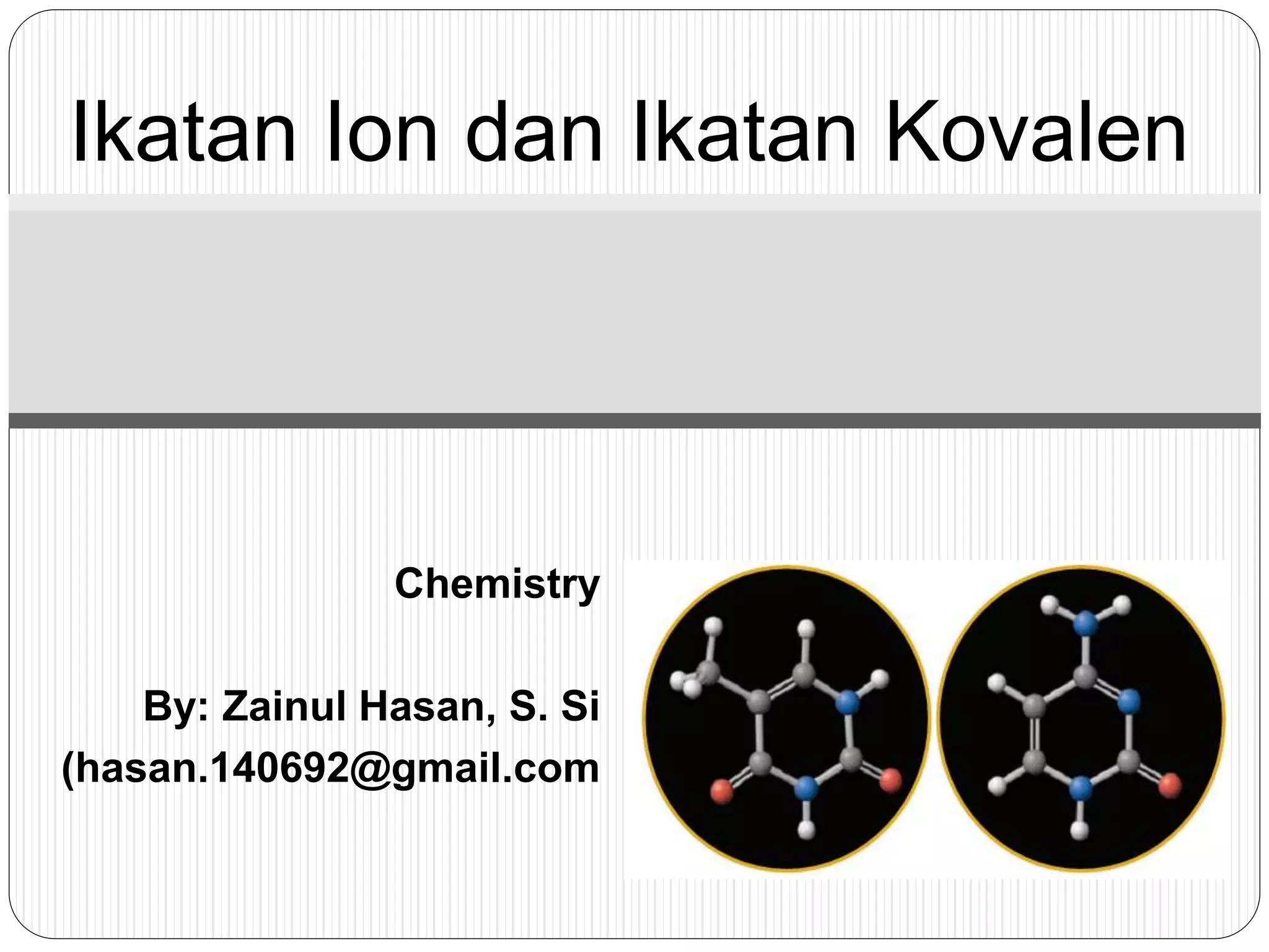 Ikatan ion dan ikatan kovalen | PPT