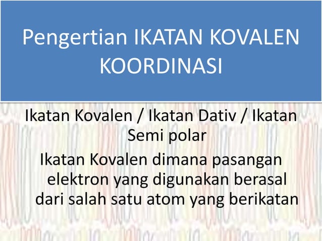 Ikatan kovalen koordinasi | PPTX