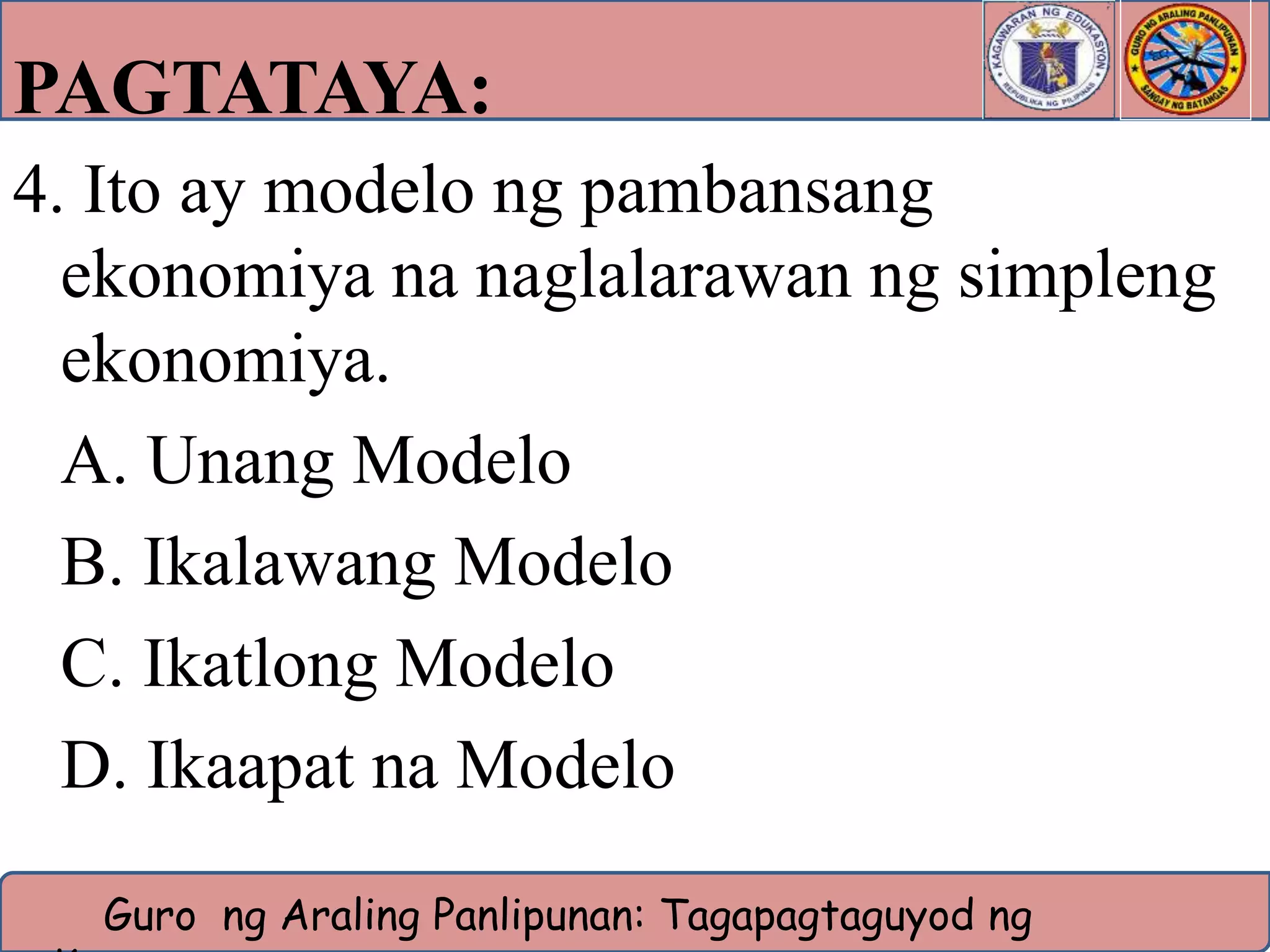 IKATLONG MARKAHAN ARALIN 2 Mga Modelo ng Pambansang Ekonomiya.ppt