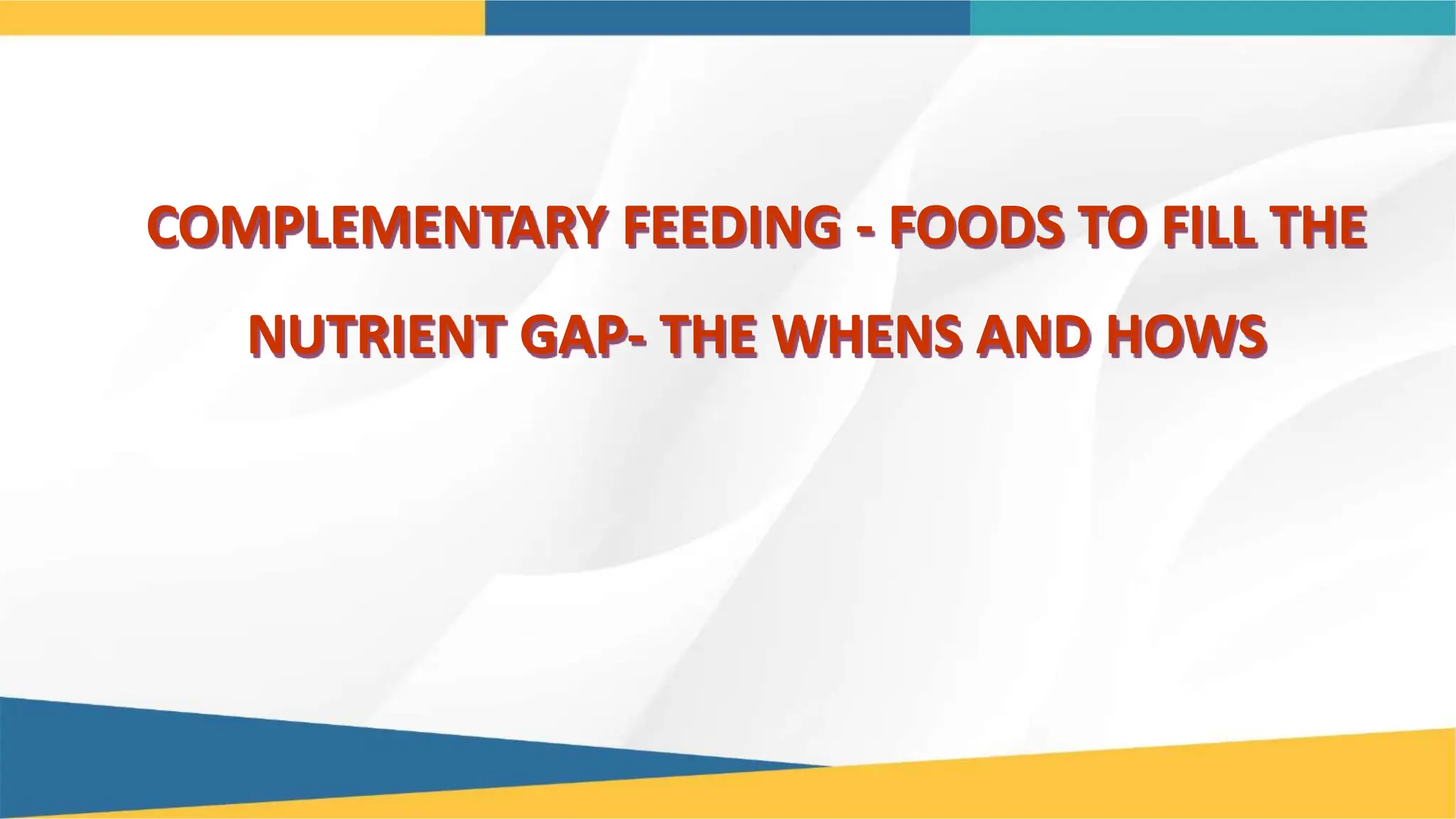 Complementary feeding in infant IAP PROTOCOLS | PPTX