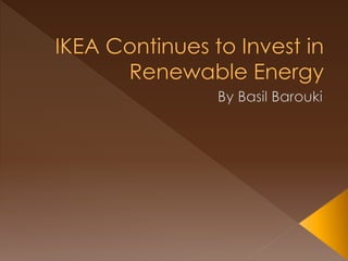 IKEA Continues to Invest in Renewable Energy | PPT