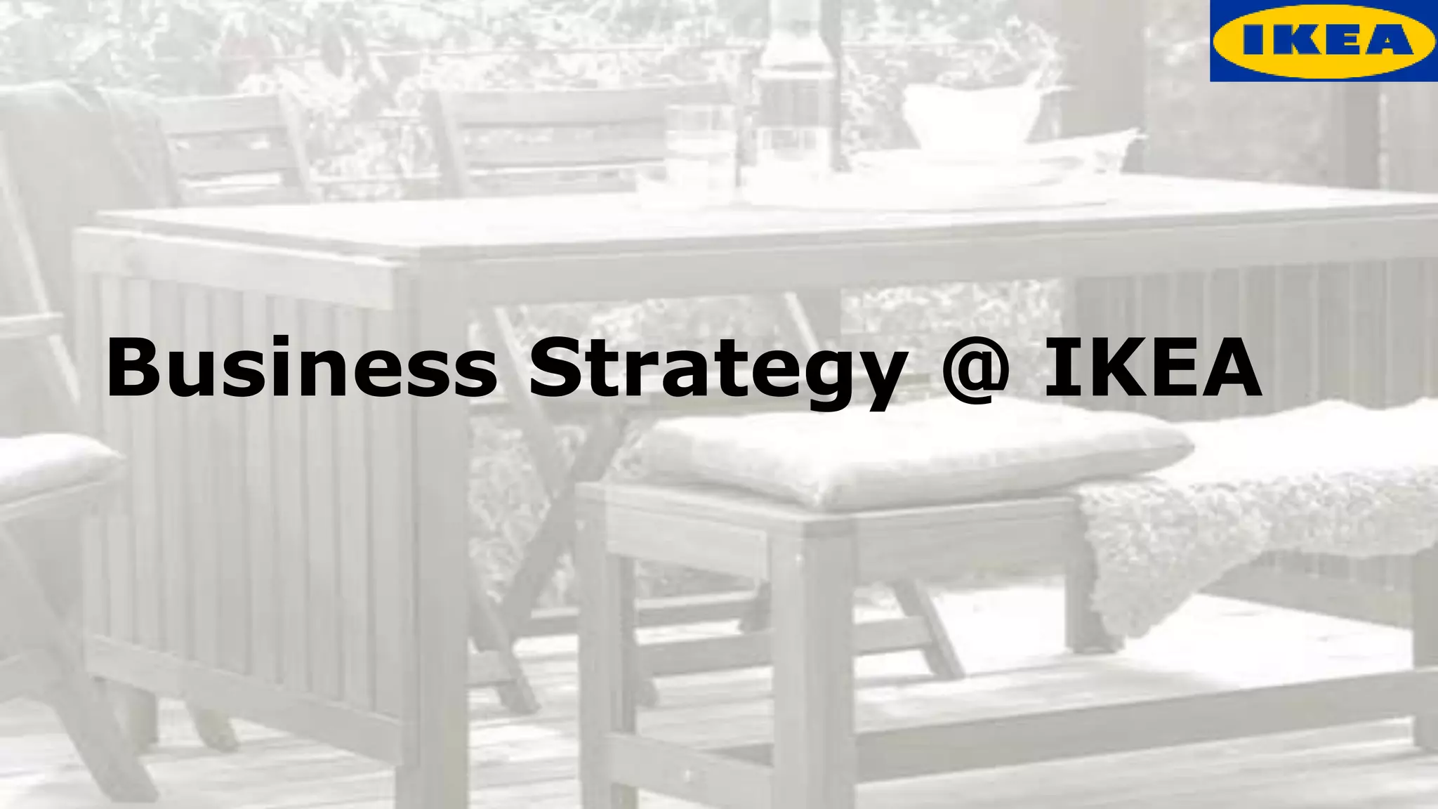 Ikea operations ppt | PPTX | Business | Business and Finance