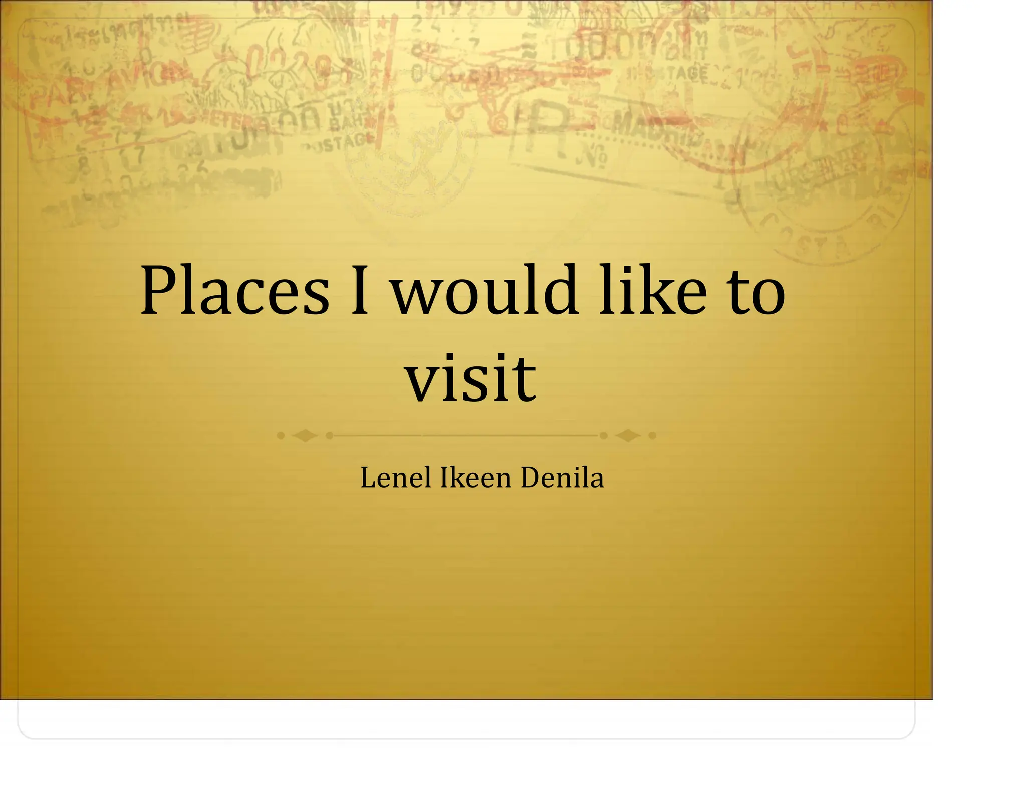 Places you want to visit someday with your family | DOCX