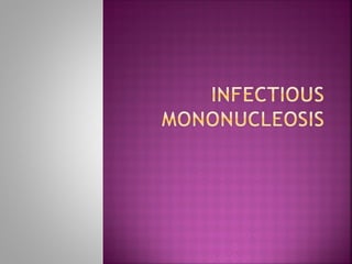 Infectious Mononucleosis Slide