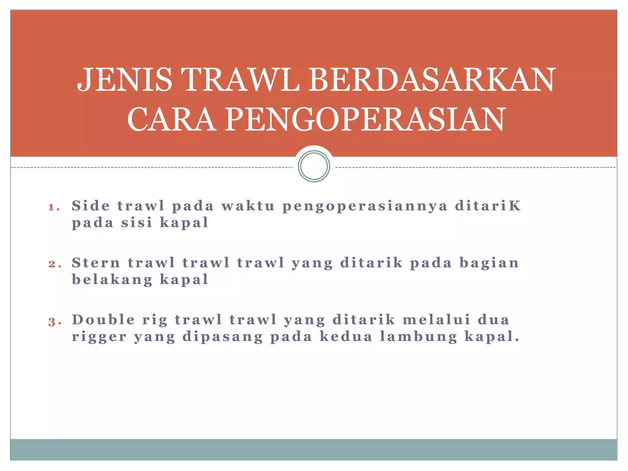 side trawl, stern trawl, and double-rig troul | PPTX