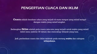 IKLIM & Cuaca geografi kelas 7jbjbjkbkjbjk | PPTX