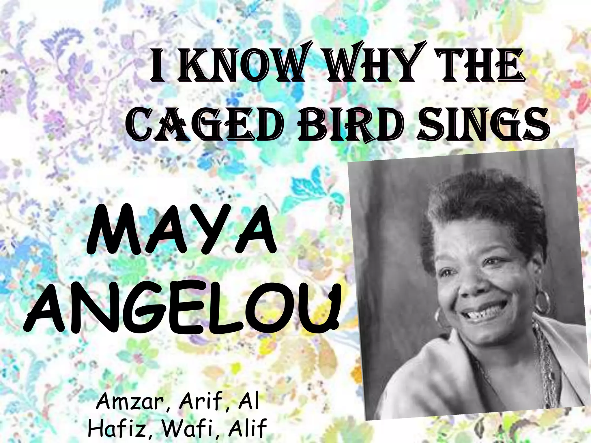 I Know Why The Caged Bird Sings by Maya Angelou | PPTX