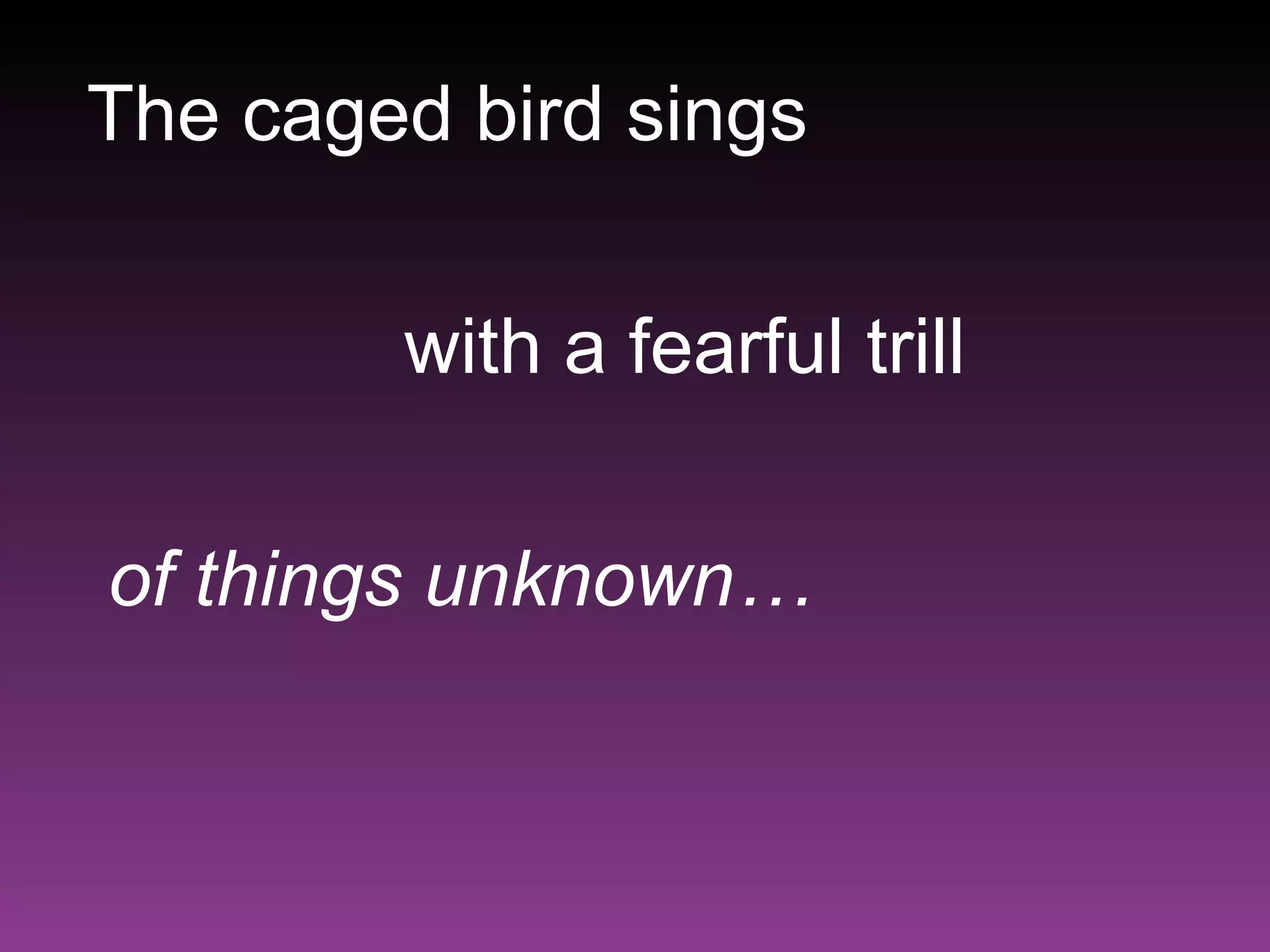 I Know Why the Caged Bird Sings | PPT | Free Download
