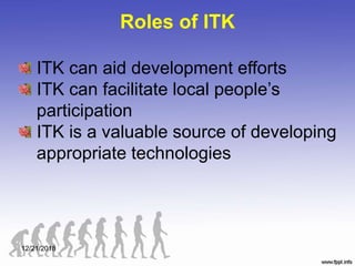 Indigenous Technological Knowledge (ITK) or IKP/ITK | PPTX | Science