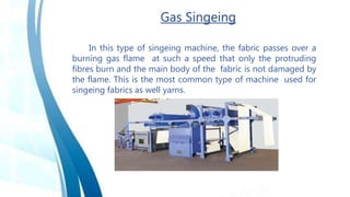 Presentation on Textile Singeing | PPTX