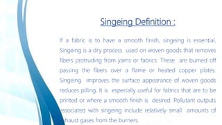 Presentation on Textile Singeing | PPTX