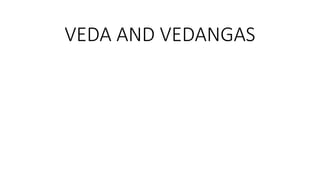 Indian Knowledge System Veda and Vedangas .pptx