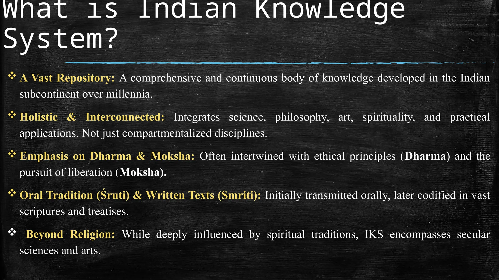 INDIAN KNOWLEDGE SYSTEM. What is Indian Knowledge System? | PPTX