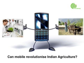 Mobile Technology Enabled Agro-advisory | PPT