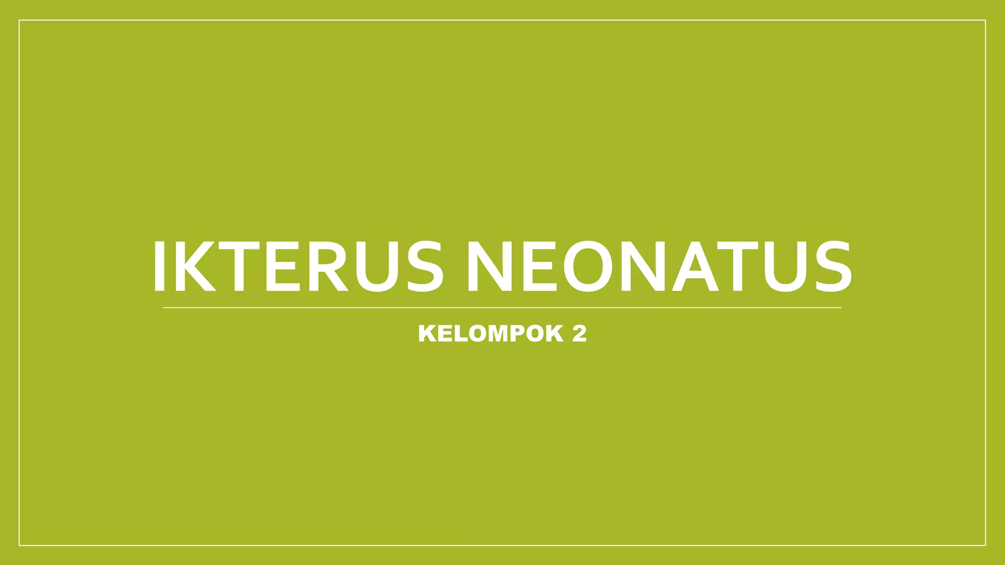 Ikterus Neonatus | PPTX