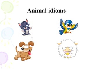 Animal Idioms | PPT