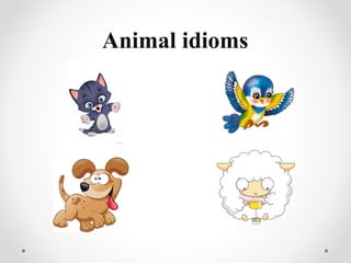 Animal Idioms | PPT