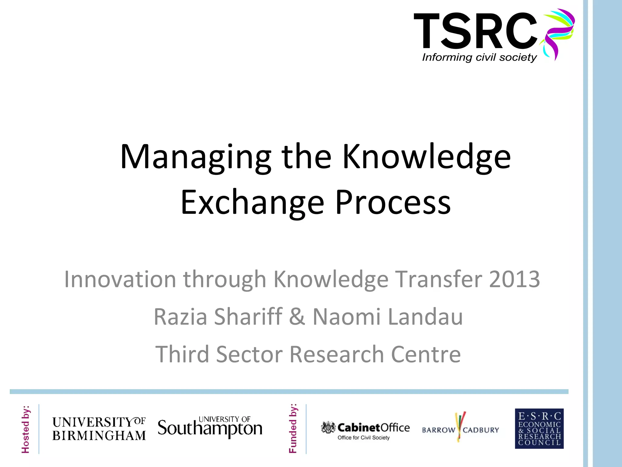 Managing the Knowledge Exchange Process, Razia Shariff & Naomi Landau ...