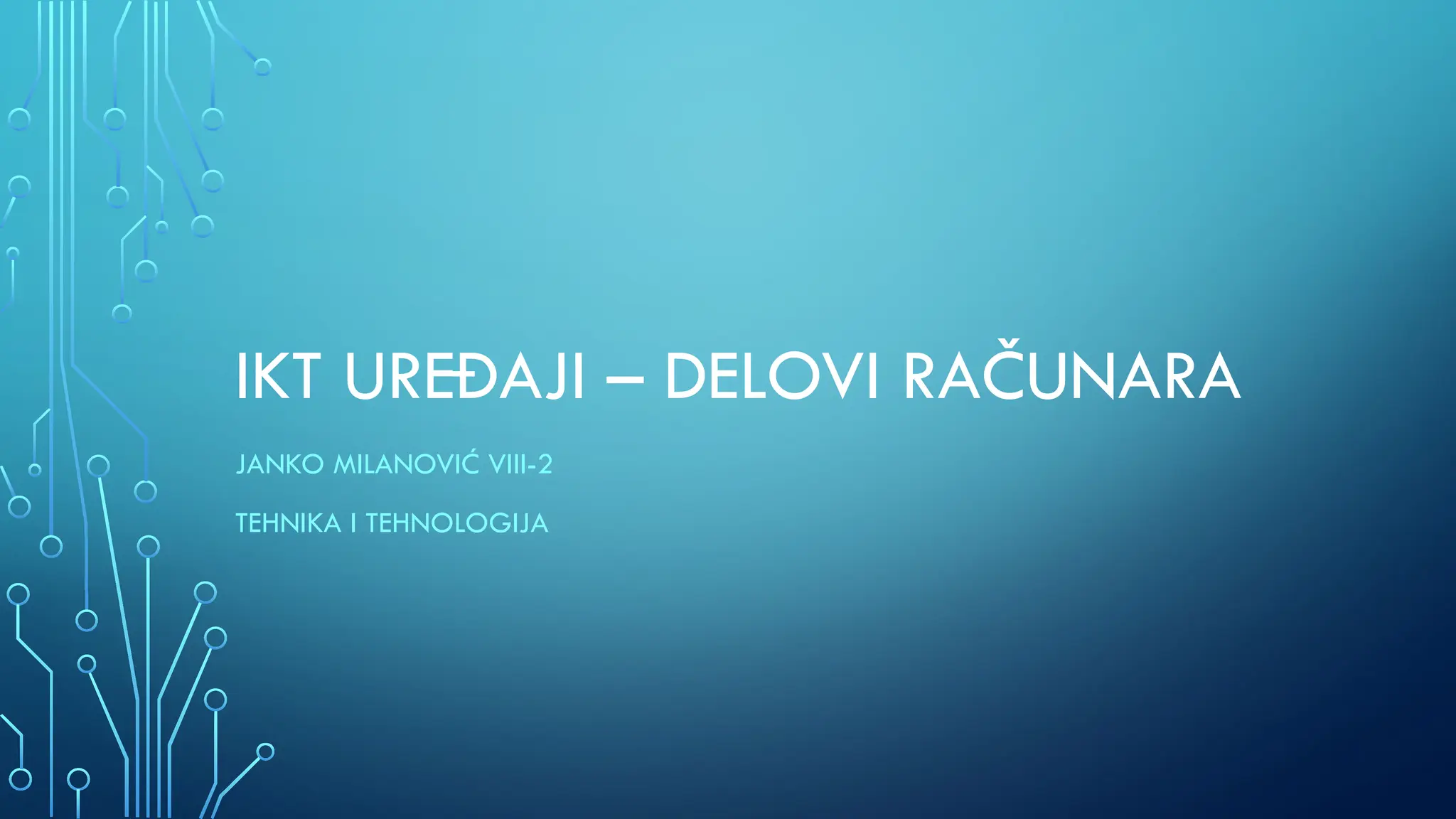 IKT UREĐAJI TEHNIKA I TEHNOLOGIJA OSMI RAZRED | PPTX