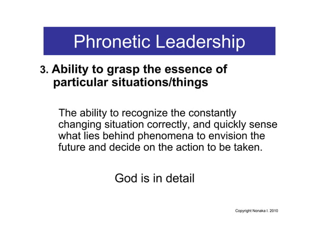 AgileJapan2010 Keynote by Ikujiro Nonaka: Phronetic Leadership | PDF