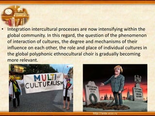 Multiculturalism in Western Society: Features and Trends | PPT