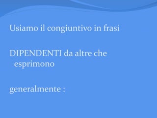 Il congiuntivo presente | PPTX