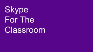 Skype for the Classroom | PPT