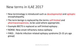 Ilae 2017 Revised classification of epilepsy | PPTX