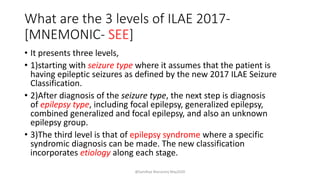 Ilae 2017 Revised classification of epilepsy | PPTX