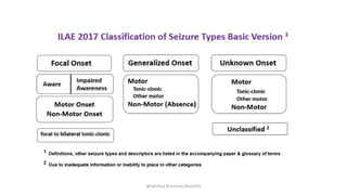 Ilae 2017 Revised classification of epilepsy | PPTX