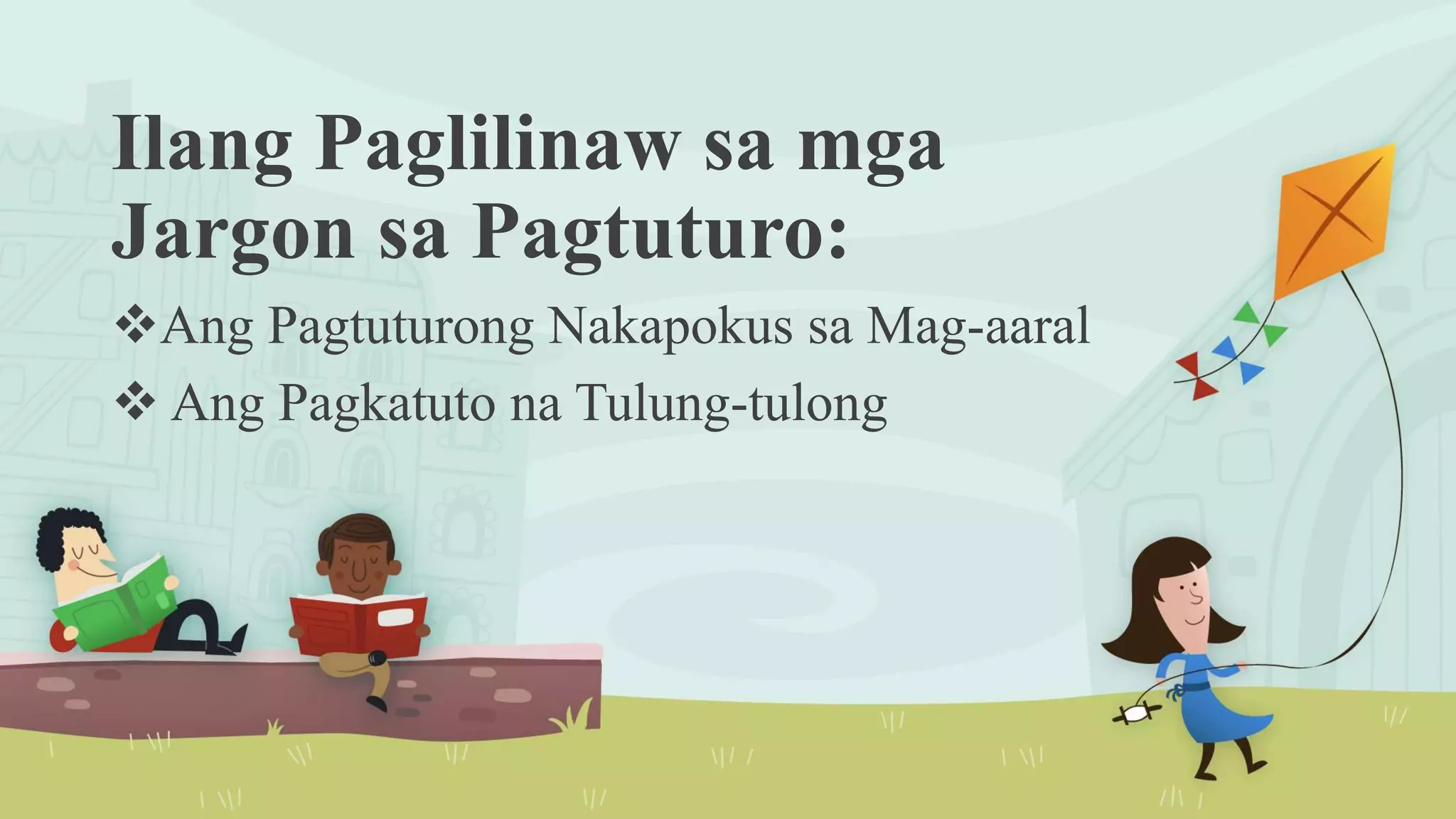 Ilang paglilinaw sa mga jargon sa pagtuturo | PPT Ilang paglilinaw sa mga jargon sa pagtuturo | PPT