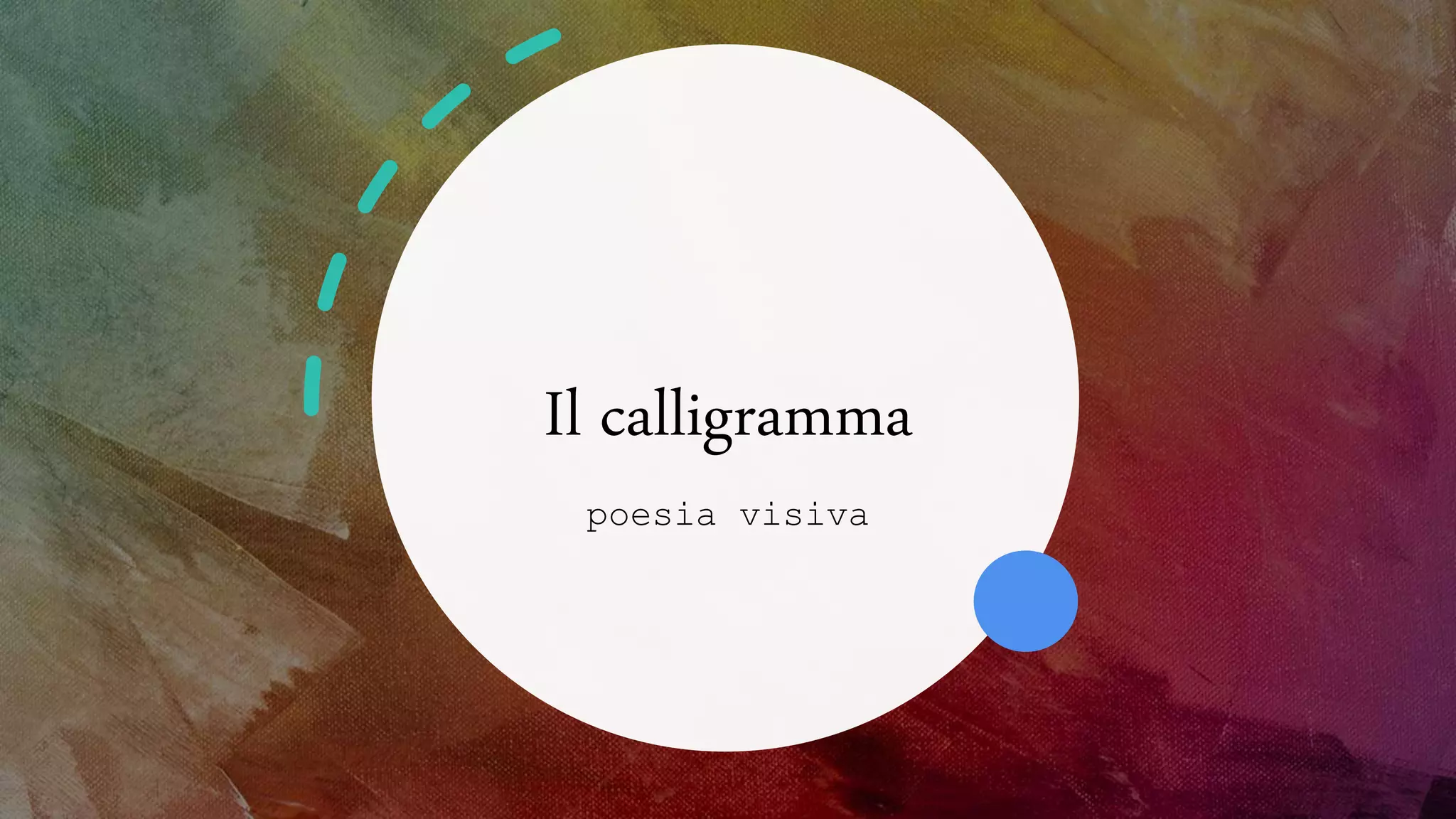 Il calligramma. Spiegazione ed esempi. | PPSX