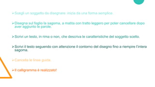 Il calligramma. Spiegazione ed esempi. | PPSX