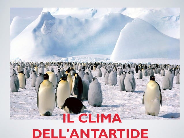 Il clima antartico | PPT
