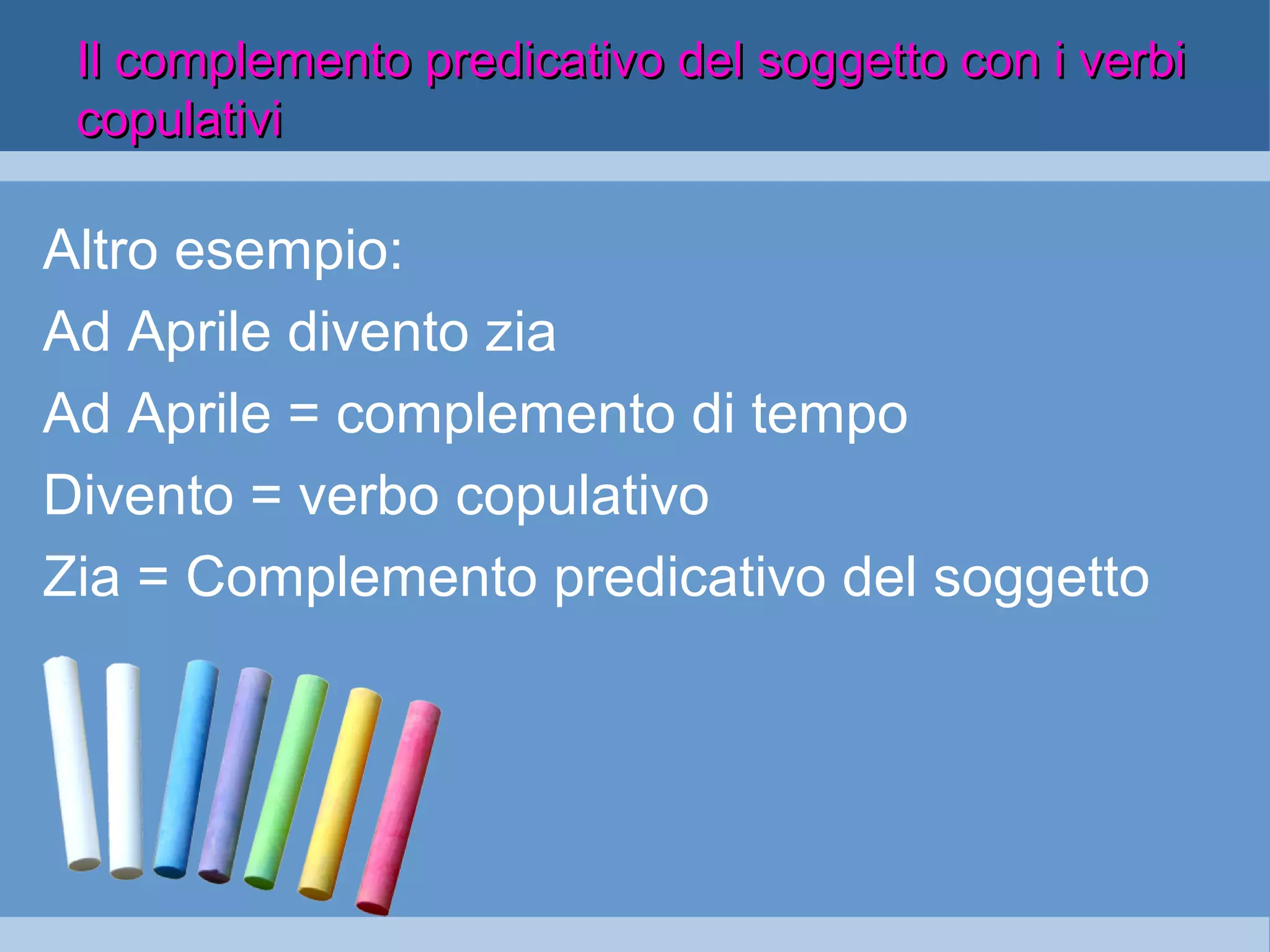 Il complemento predicativo del soggetto | PPT