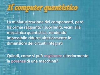 Il computer quantistico torrieri andrea | PPTX