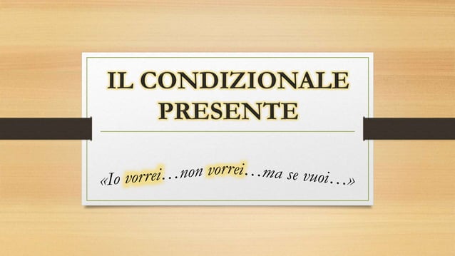 Il condizionale presente | PPTX | Television | Entertainment