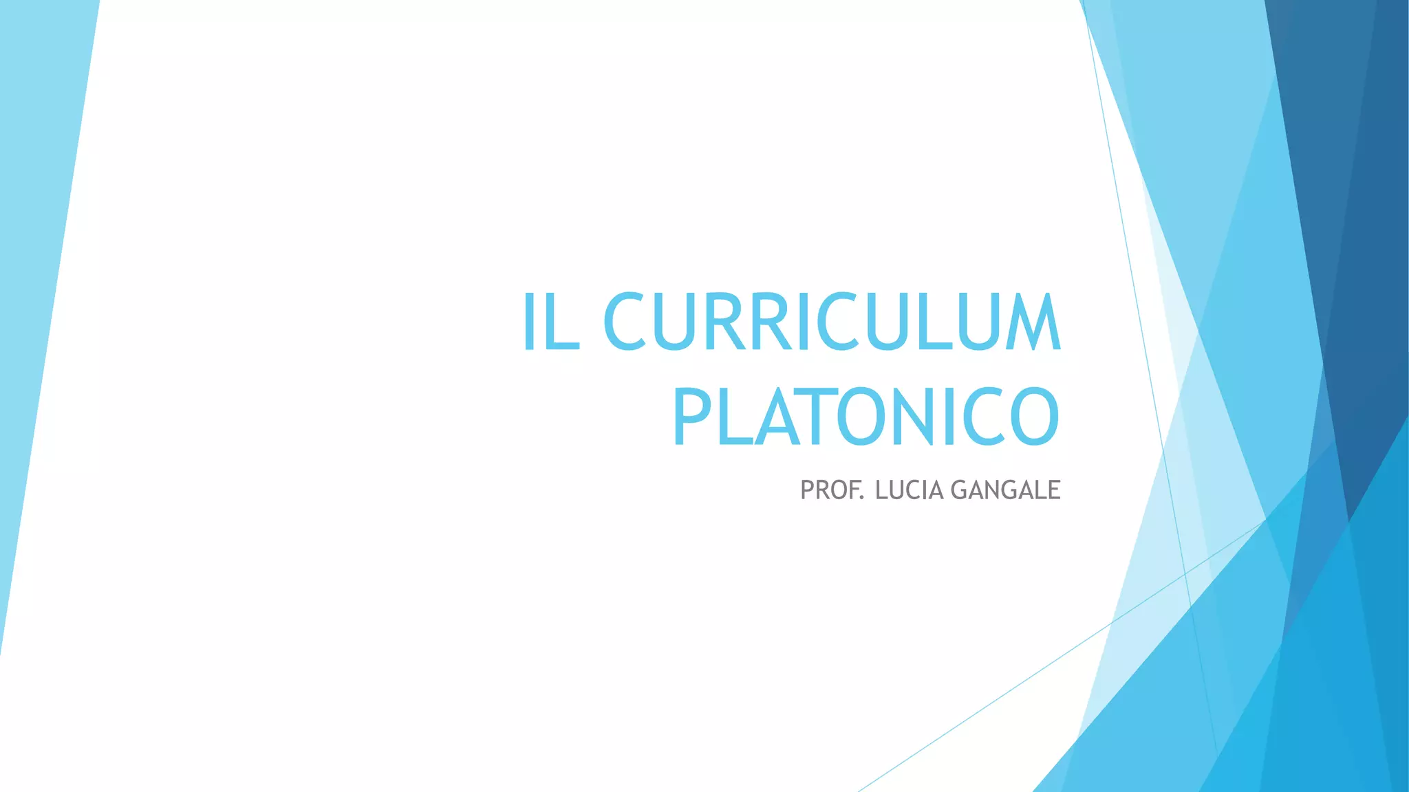 Il curriculum platonico - lucia gangale | PPTX