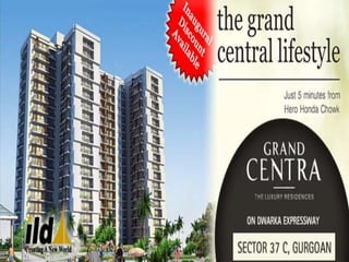 ILD grand centra sector 37 c gurgaon | PPTX