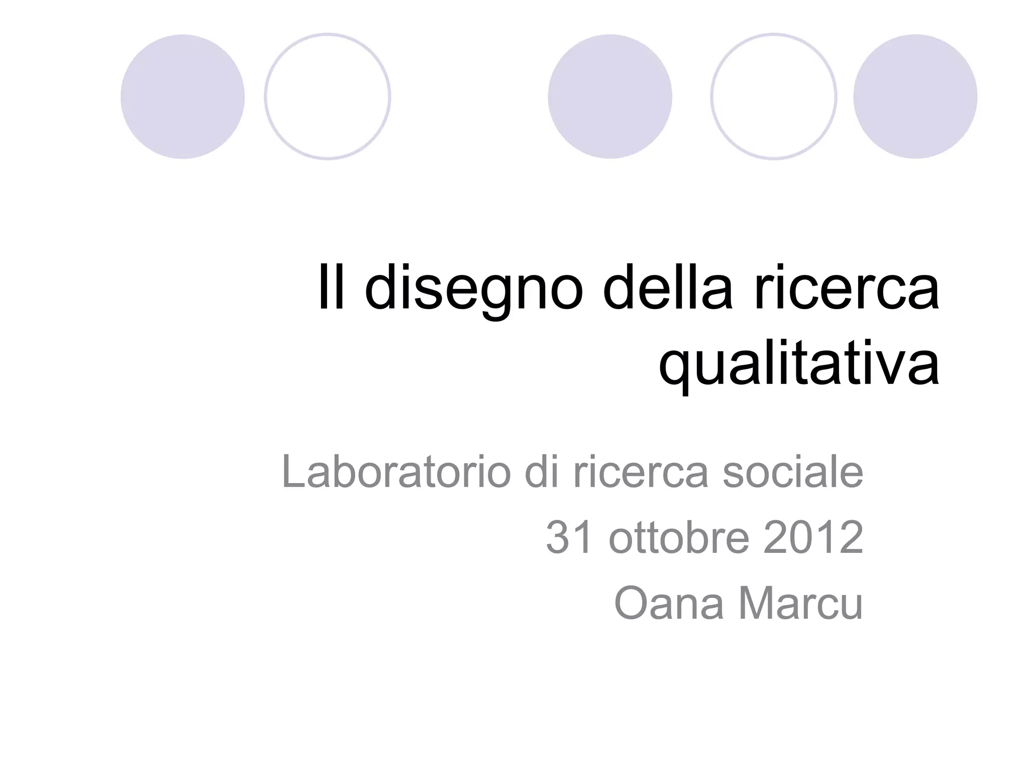 Il disegno della ricerca qualitativa | PPTX | Science