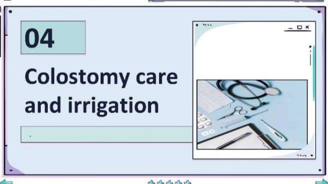 ileostom colostomy care and irrigation new1.pptx