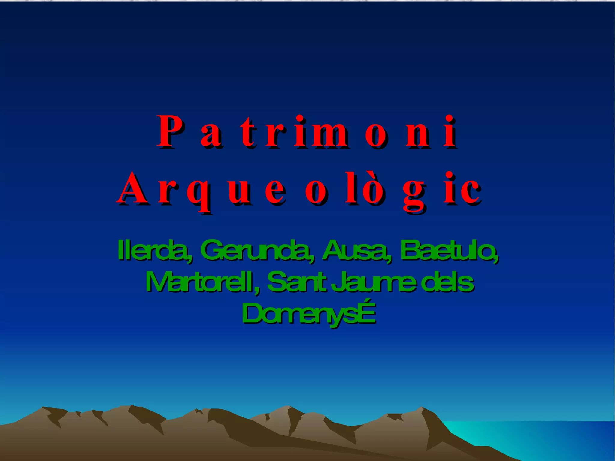 Ilerda, Gerunda, Baetulo, Ausa, termes | PPT