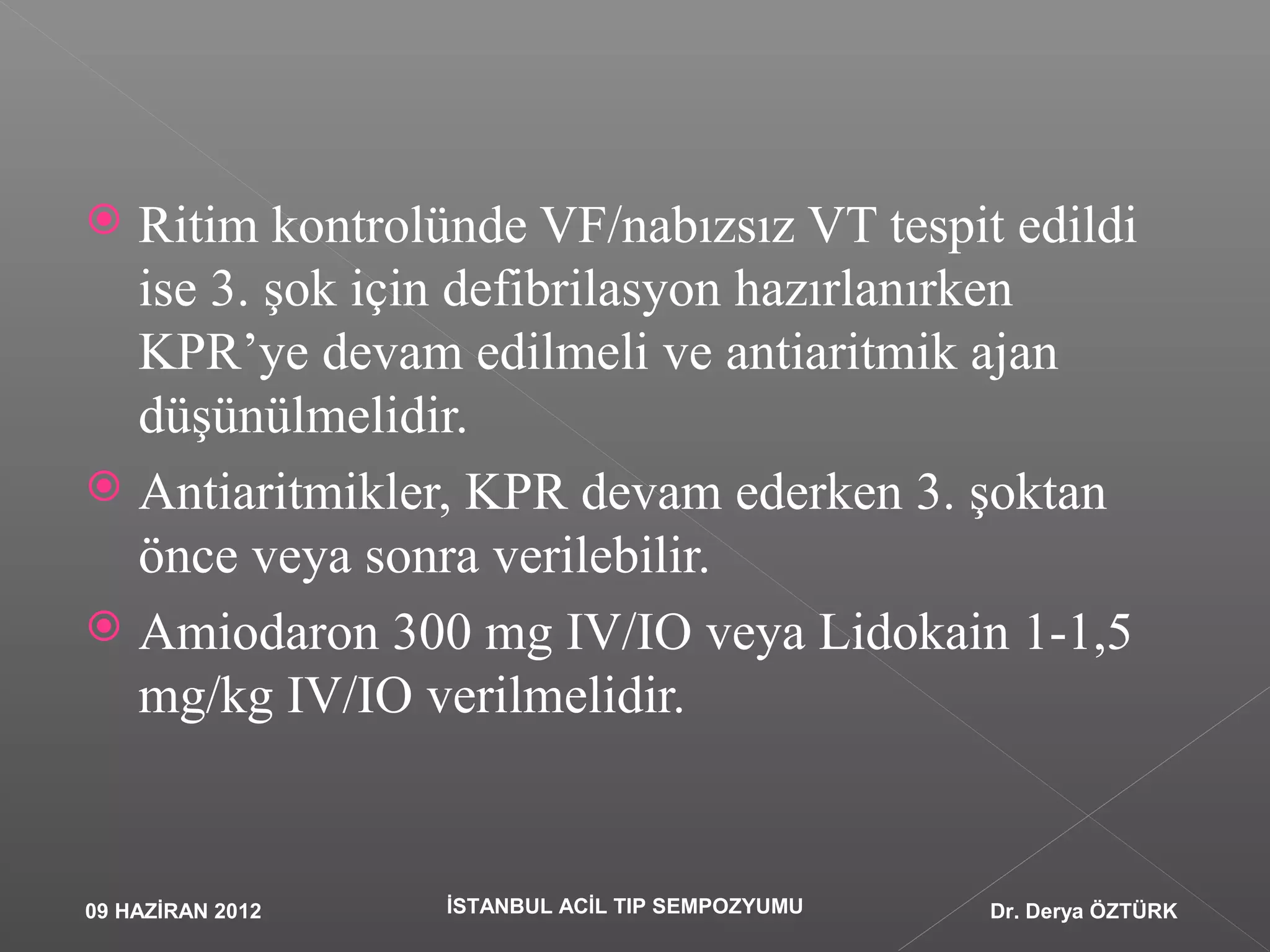 Ileri kardiyak yaşam desteği (fazlası için www.tipfakultesi.org ) | PDF