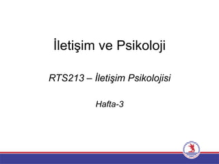 İletişim Psikolojisi 3. Hafta (2).pptx