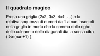 Il fascino dei quadrati magici | PPTX