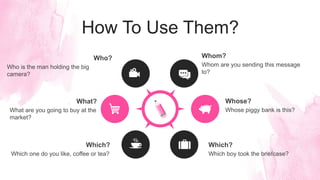 Interrogative Pronouns in English Grammar | PPTX