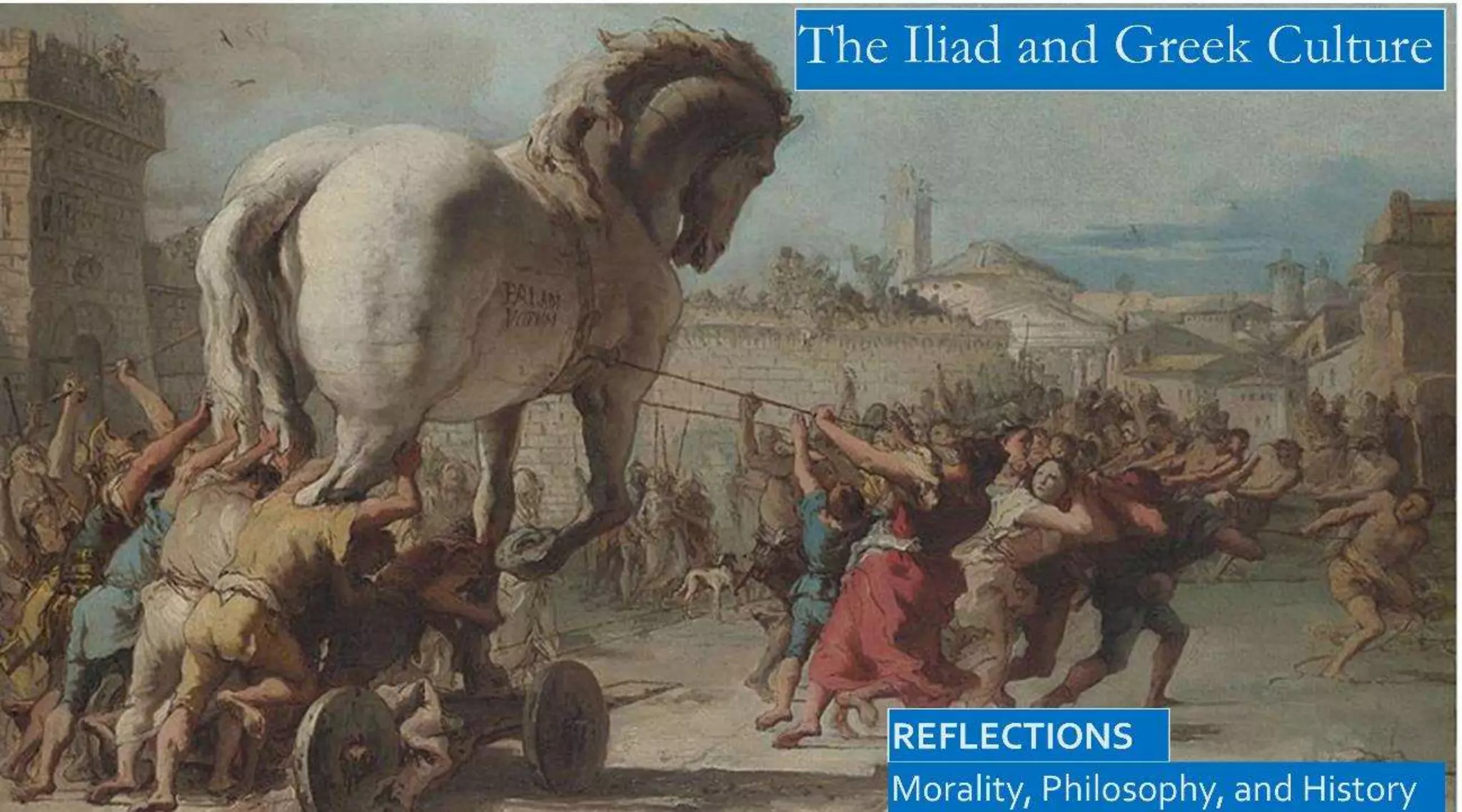 The Iliad, the Basis of Greek Culture and the Western Philosophical ...