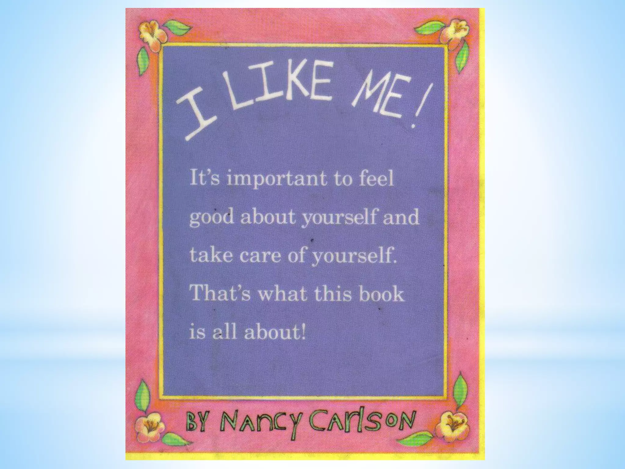 I like me! by nancy carlson | PPTX