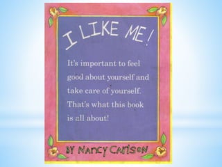 I like me! by nancy carlson | PPTX